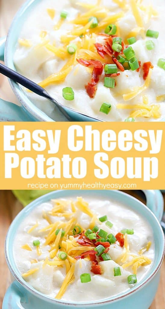 Easy Cheesy Potato Soup - Yummy Healthy Easy